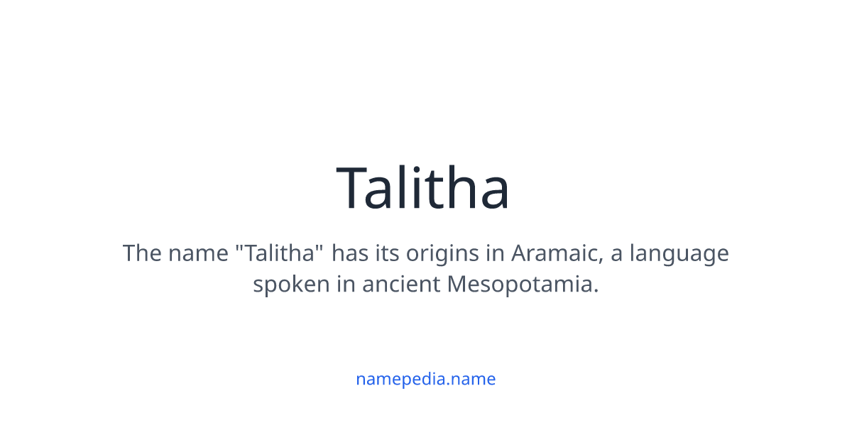 Talitha - Meaning, Nicknames, Origins and More | Namepedia