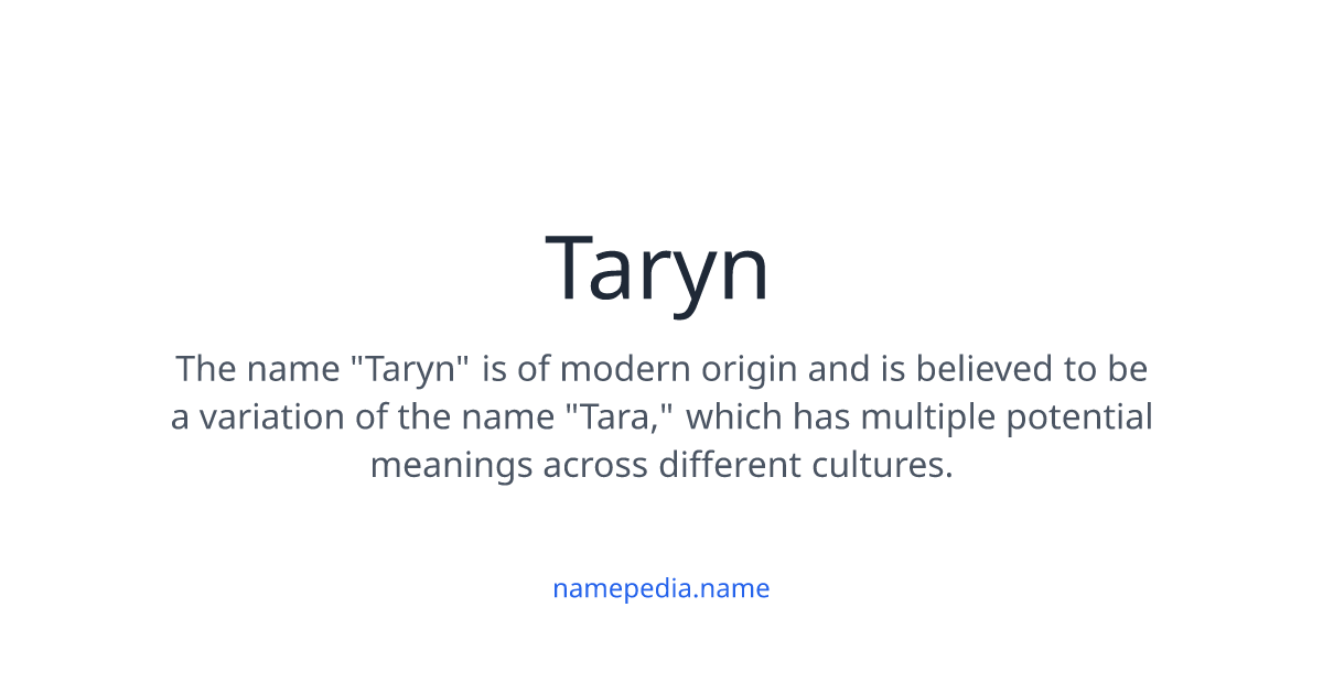 Taryn - Meaning, Nicknames, Origins and More | Namepedia