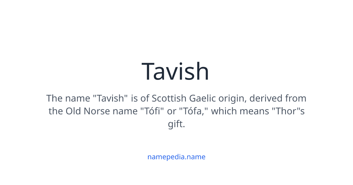 Tavish - Meaning, Nicknames, Origins and More | Namepedia