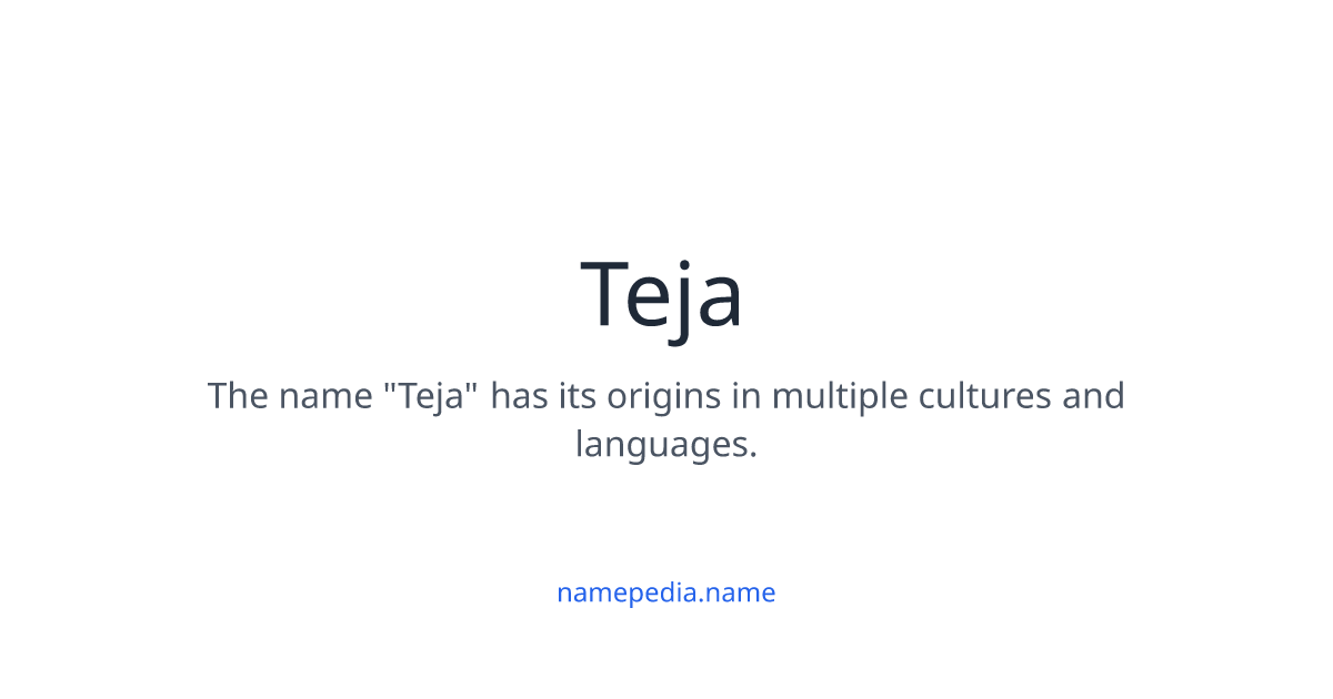 Teja - Meaning, Nicknames, Origins and More | Namepedia