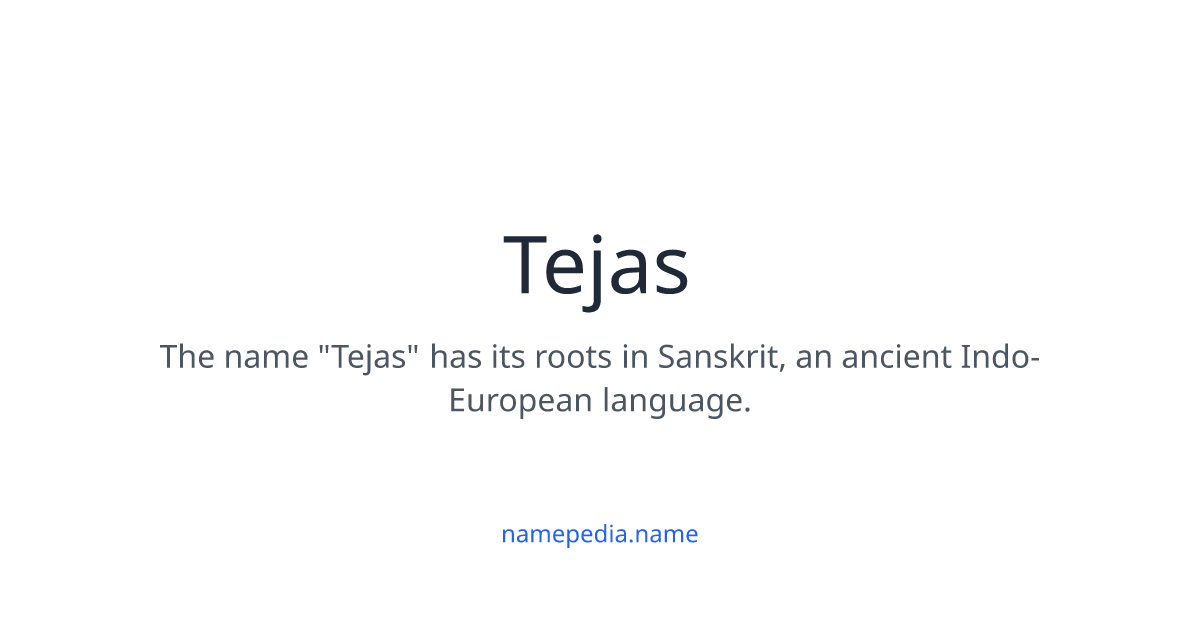 Tejas - Meaning, Nicknames, Origins and More | Namepedia
