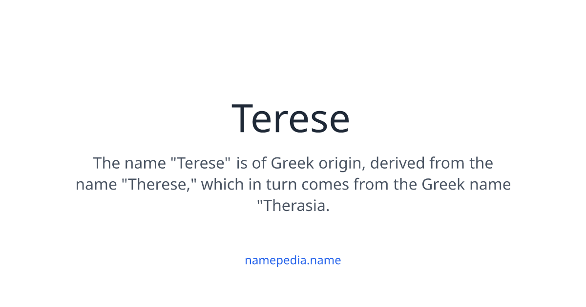 Terese Meaning, Origin, Nicknames & Popularity | Namepedia