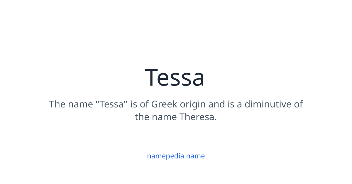 Tessa - Meaning, Nicknames, Origins and More | Namepedia