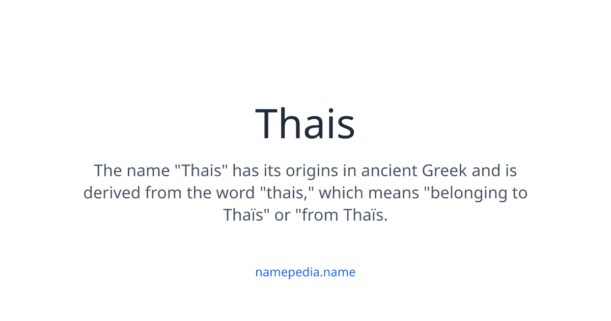 Thais Meaning, Origin, Nicknames & Popularity | Namepedia