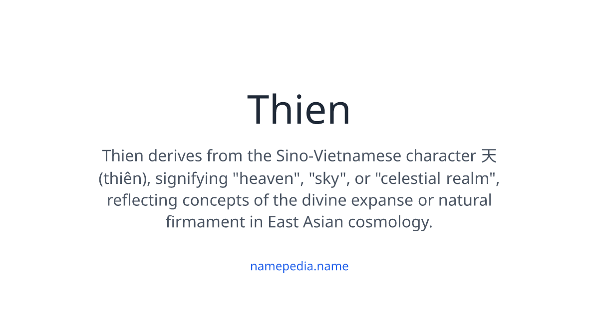 Thien Meaning, Origin, Nicknames & Popularity | Namepedia