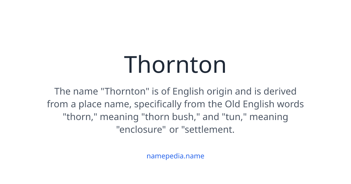 Thornton Meaning, Origin, Nicknames & Popularity | Namepedia
