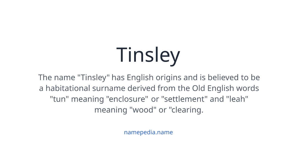 Tinsley Meaning, Origin, Nicknames & Popularity | Namepedia