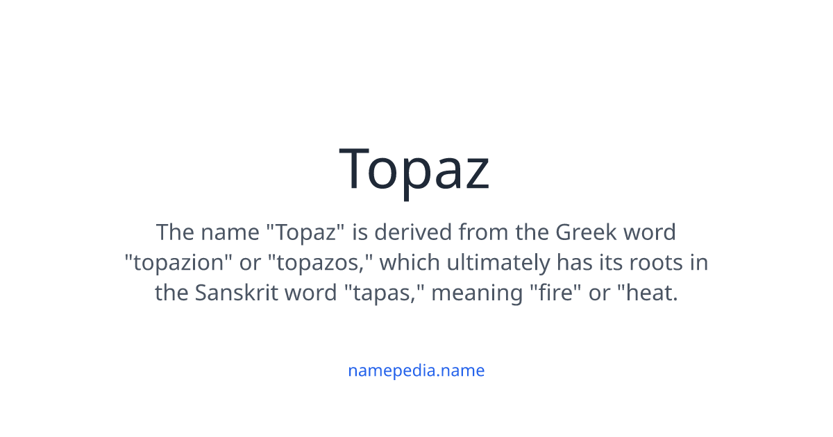 Topaz - Meaning, Nicknames, Origins and More | Namepedia