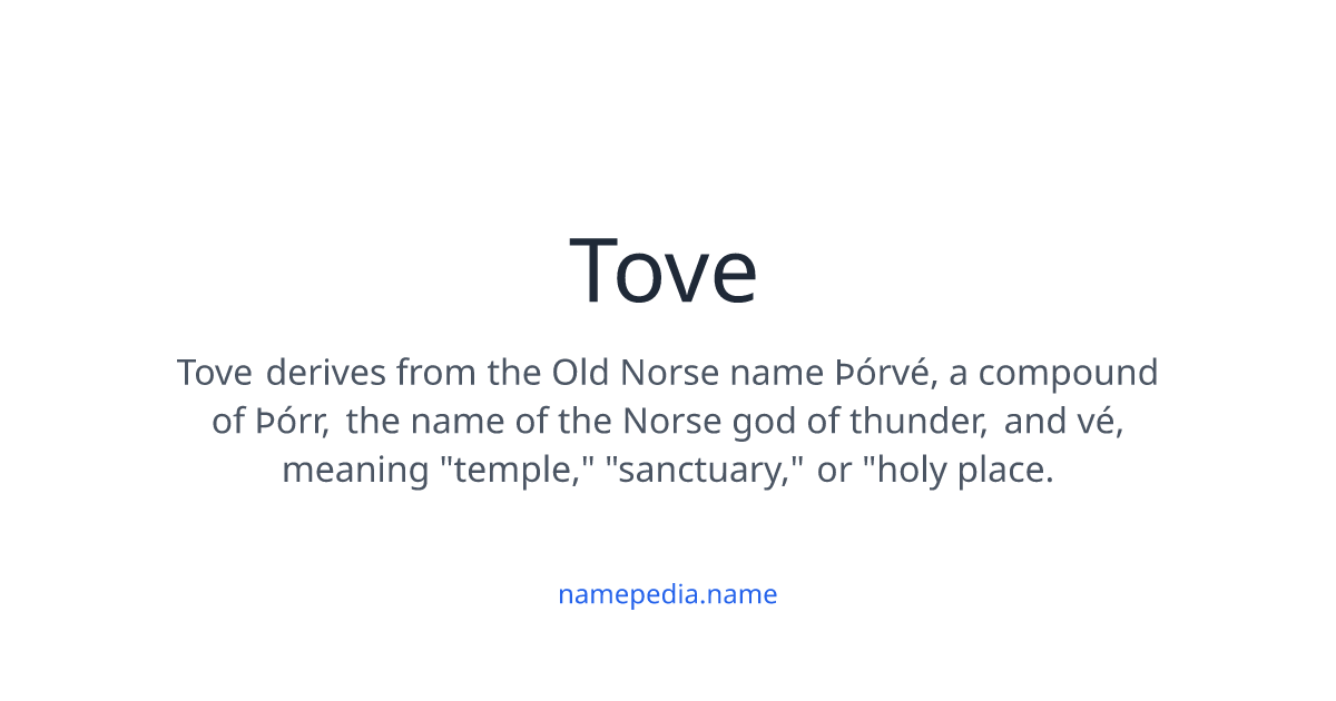 Tove Meaning, Origin, Nicknames & Popularity | Namepedia