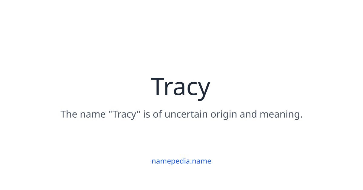 Tracy Meaning, Origin, Nicknames & Popularity | Namepedia