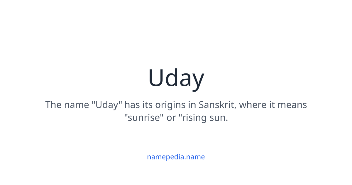 Uday Meaning, Origin, Nicknames & Popularity | Namepedia