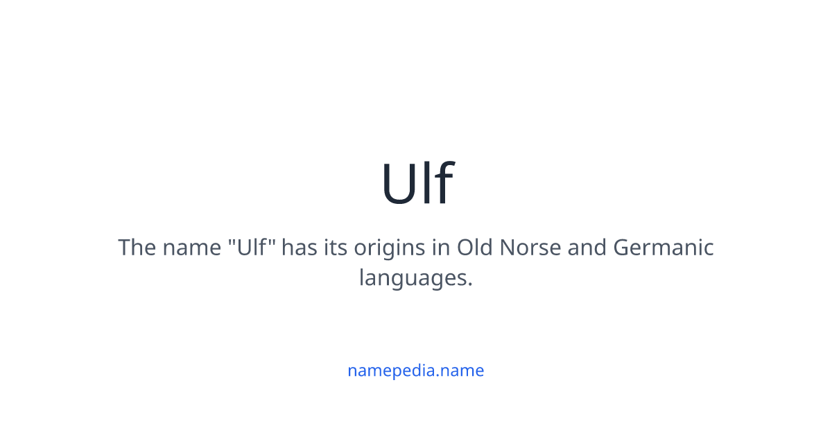 Ulf Meaning, Origin, Nicknames & Popularity | Namepedia