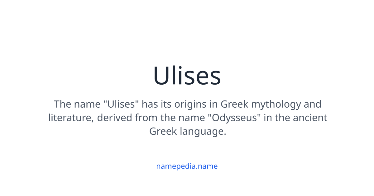 Ulises - Meaning, Nicknames, Origins and More | Namepedia