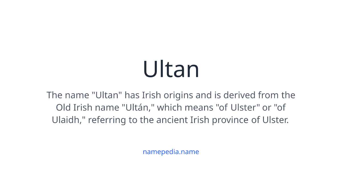 Ultan - Meaning, Nicknames, Origins and More | Namepedia
