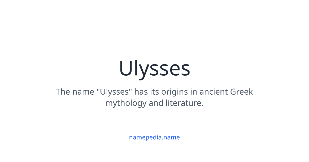Ulysses - Meaning, Nicknames, Origins and More | Namepedia