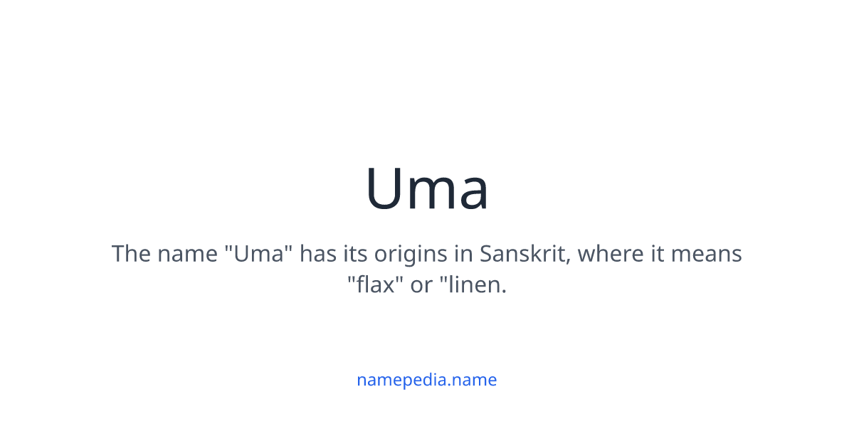 Uma - Meaning, Nicknames, Origins and More | Namepedia