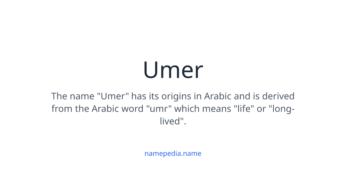 Umer - Meaning, Nicknames, Origins and More | Namepedia