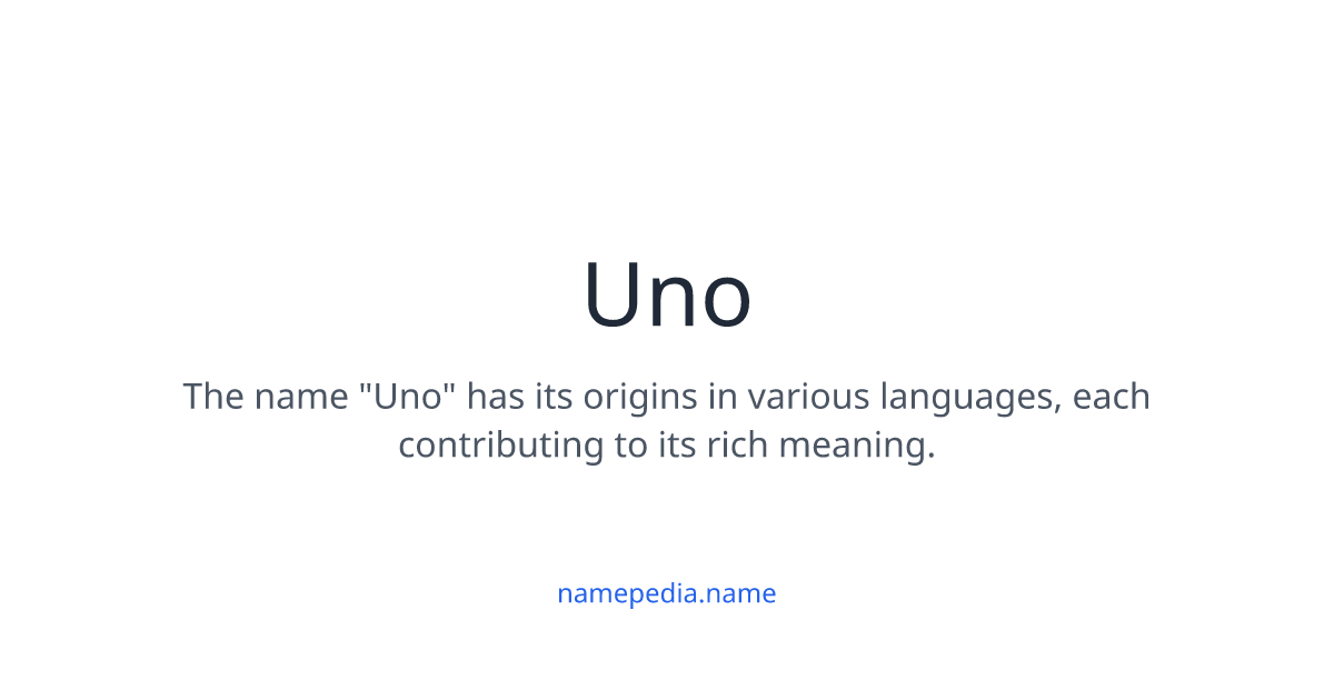 Uno - Meaning, Nicknames, Origins and More | Namepedia