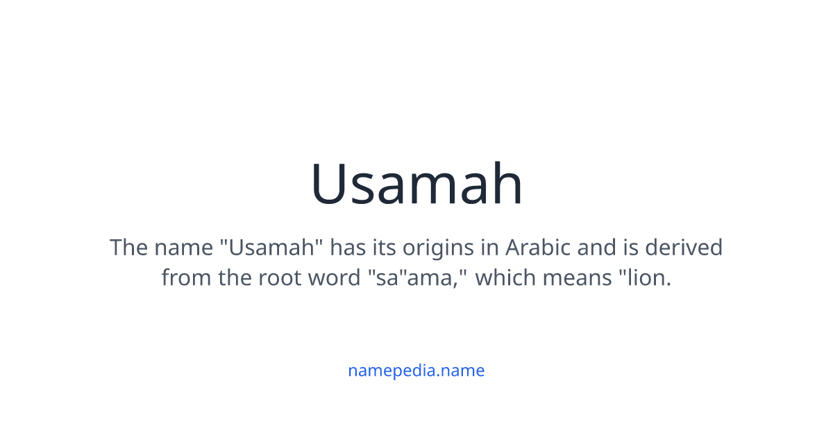 Usamah - Meaning, Nicknames, Origins and More | Namepedia