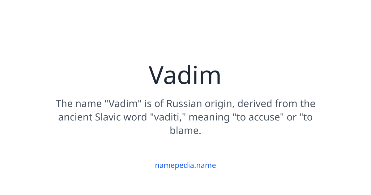 Vadim Meaning Origin Nicknames Popularity Namepedia