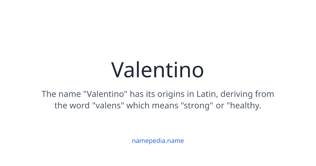 Valentino - Meaning, Nicknames, Origins and More | Namepedia