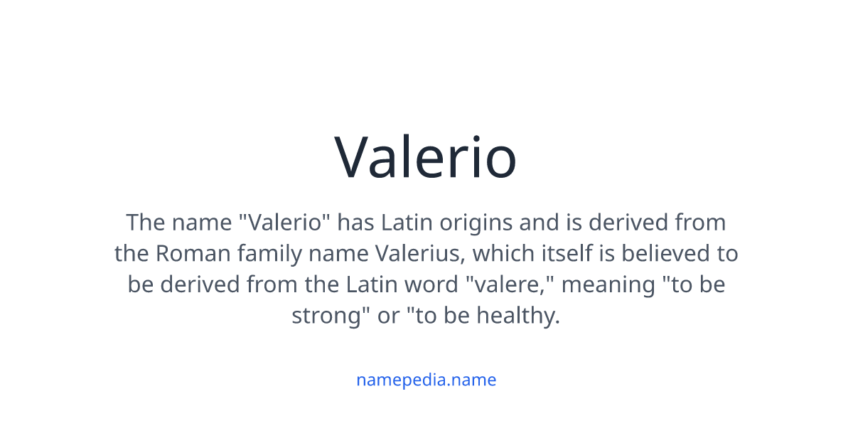 Valerio Meaning, Origin, Nicknames & Popularity | Namepedia