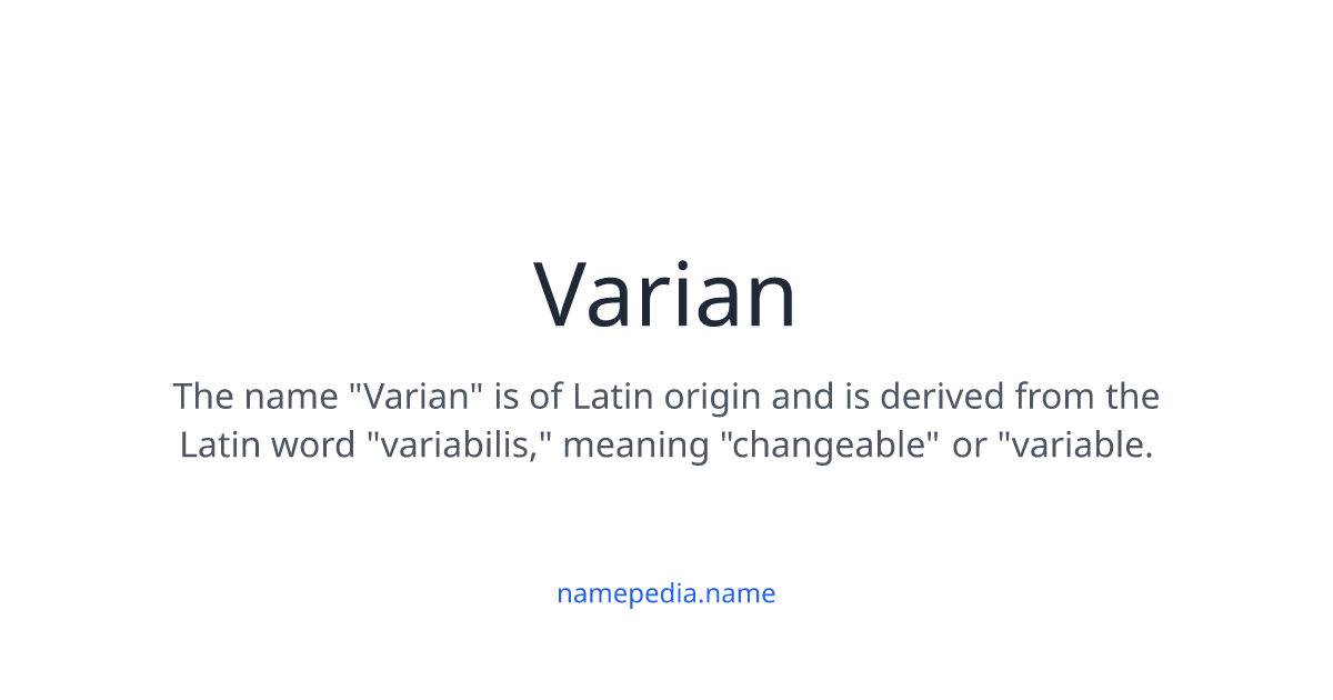 Varian Meaning, Origin, Nicknames & Popularity | Namepedia