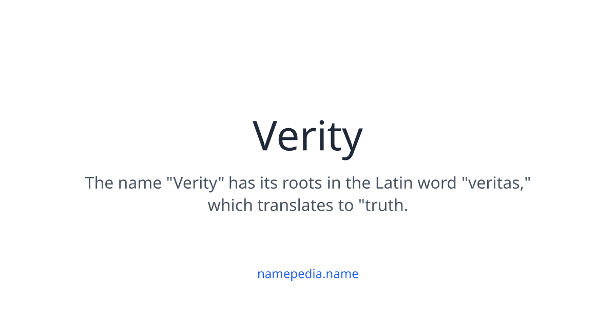 Verity - Meaning, Nicknames, Origins and More | Namepedia