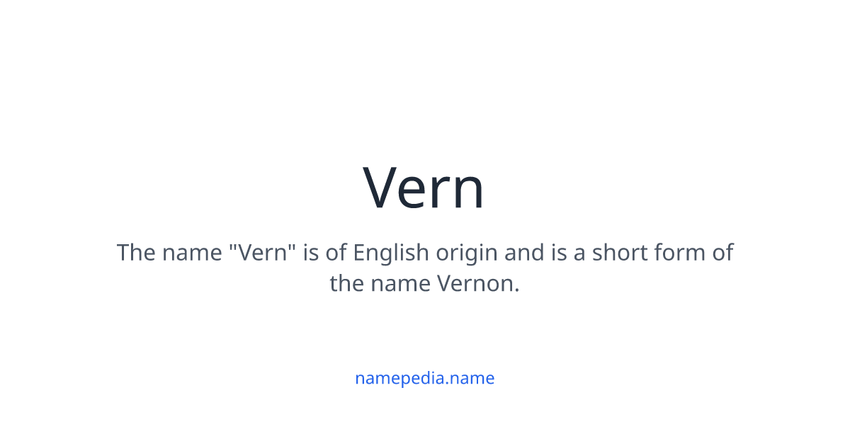Vern - Meaning, Nicknames, Origins and More | Namepedia
