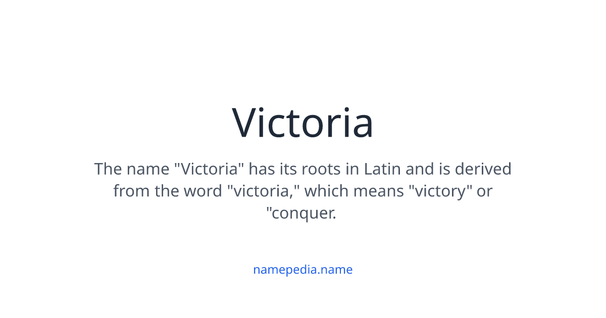 Victoria - Meaning, Nicknames, Origins and More | Namepedia