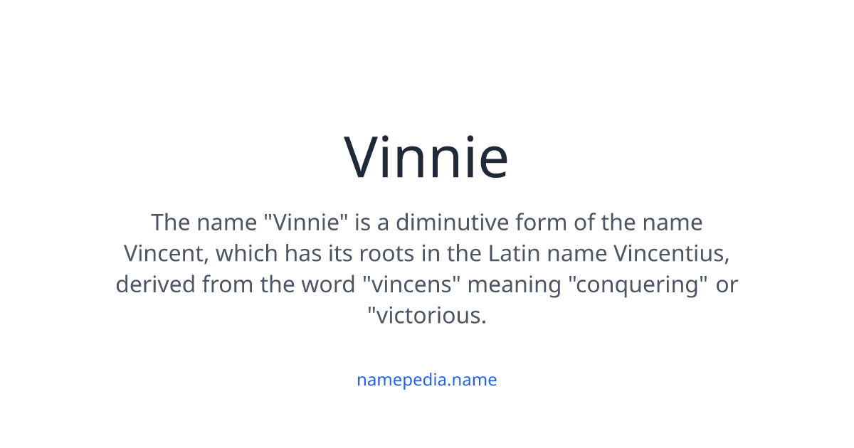 Vinnie - Meaning, Nicknames, Origins and More | Namepedia