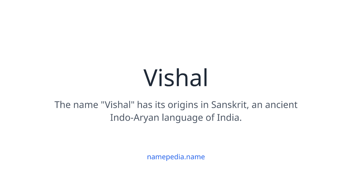 Vishal - Meaning, Nicknames, Origins and More | Namepedia
