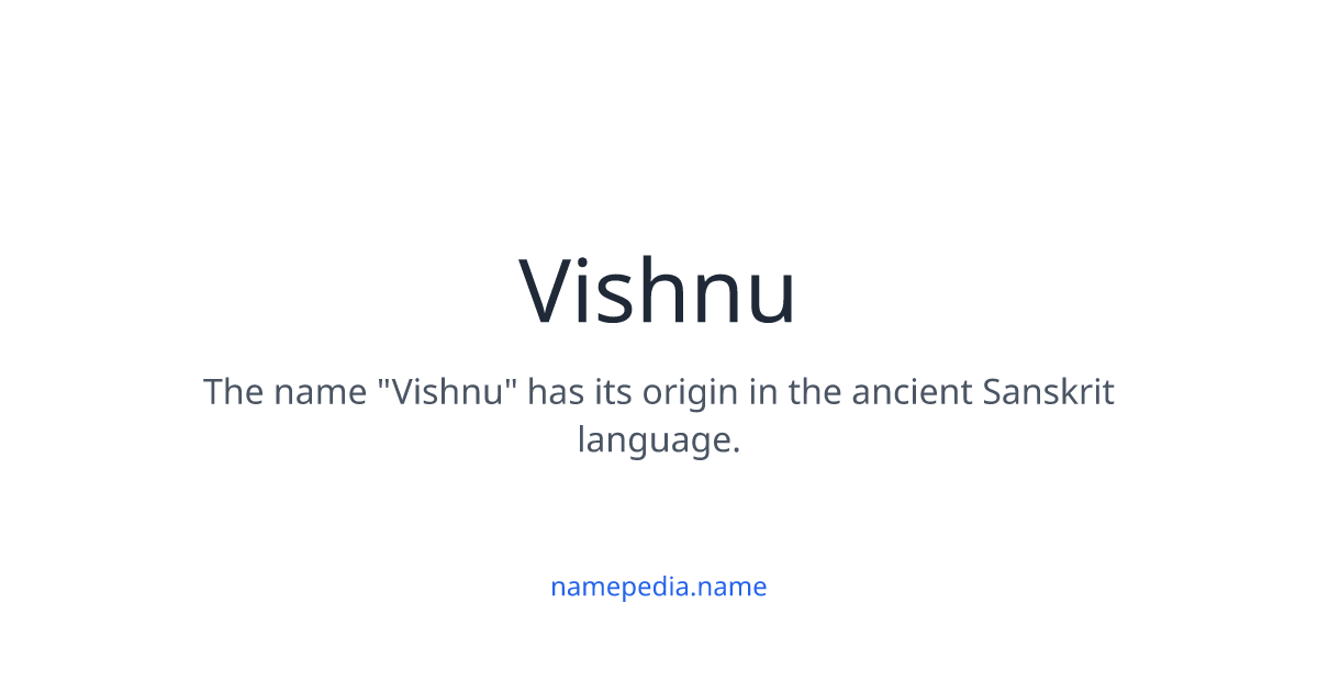 Vishnu - Meaning, Nicknames, Origins and More | Namepedia
