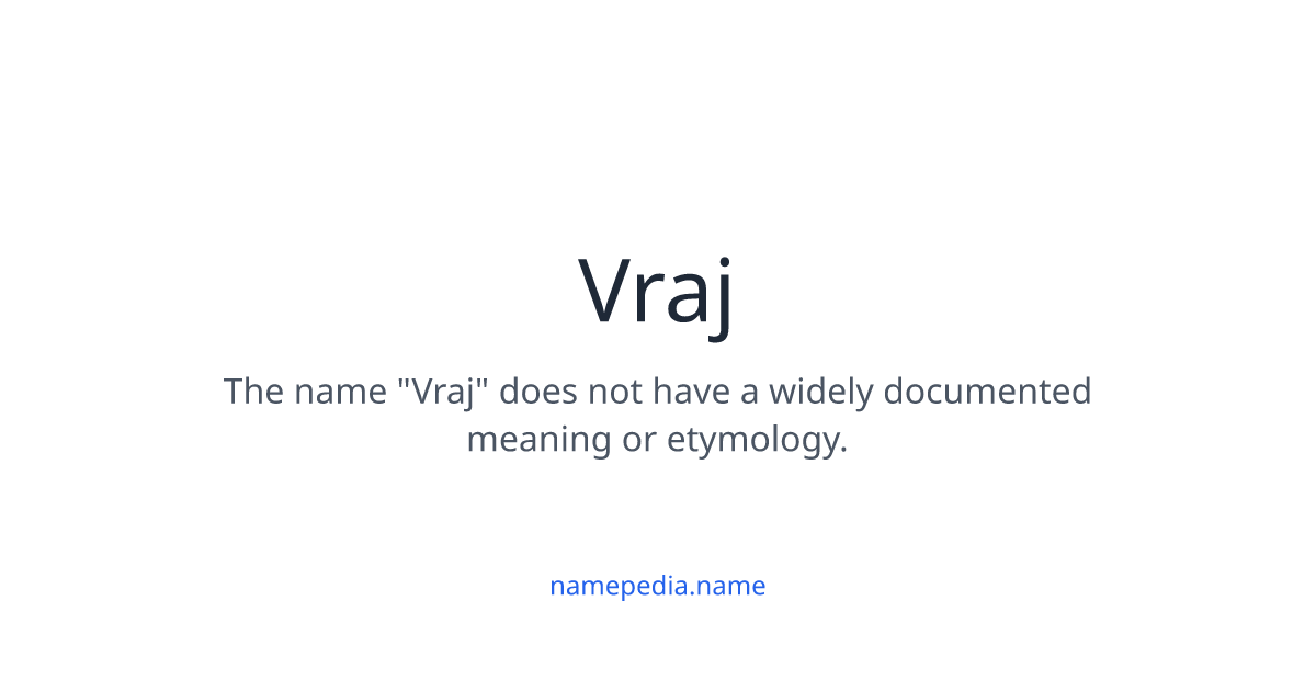 Vraj - Meaning, Nicknames, Origins and More | Namepedia