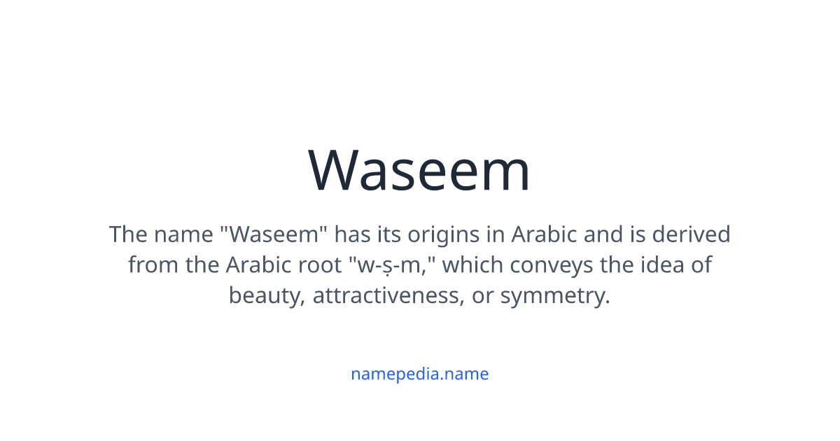 Waseem - Meaning, Nicknames, Origins and More | Namepedia