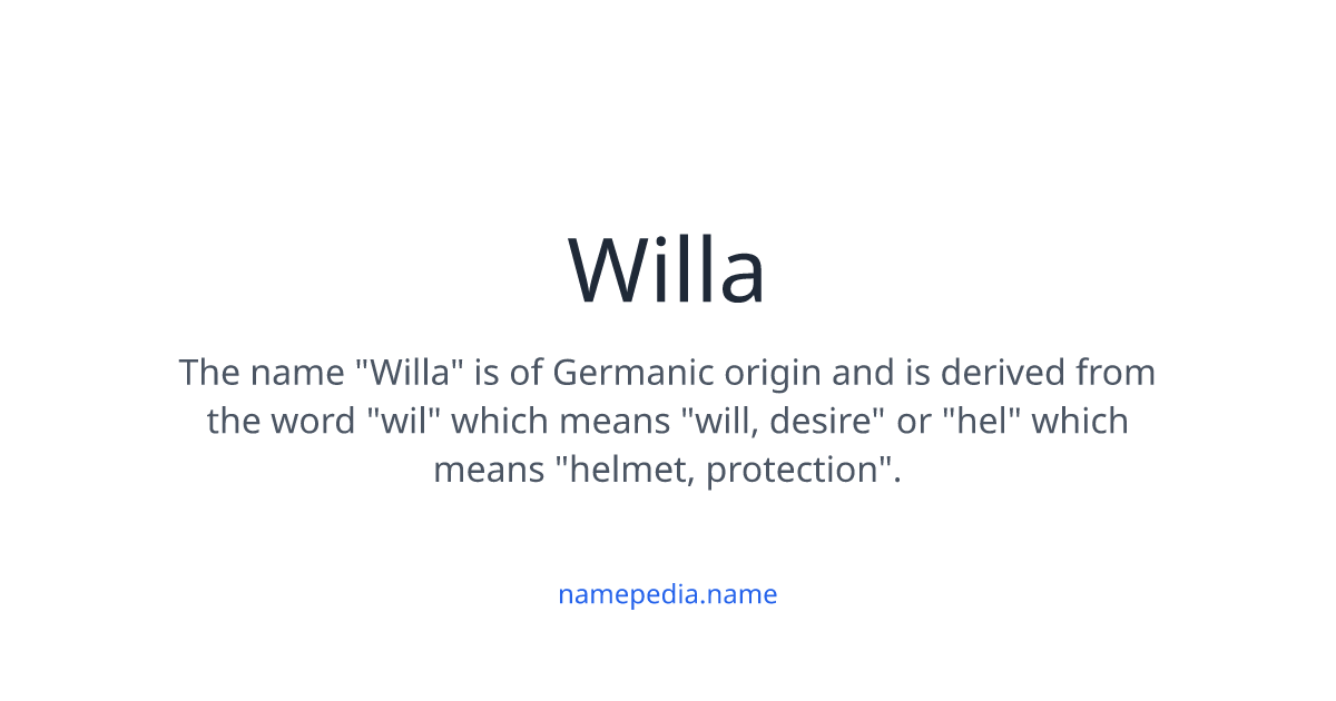 Willa - Meaning, Nicknames, Origins and More | Namepedia