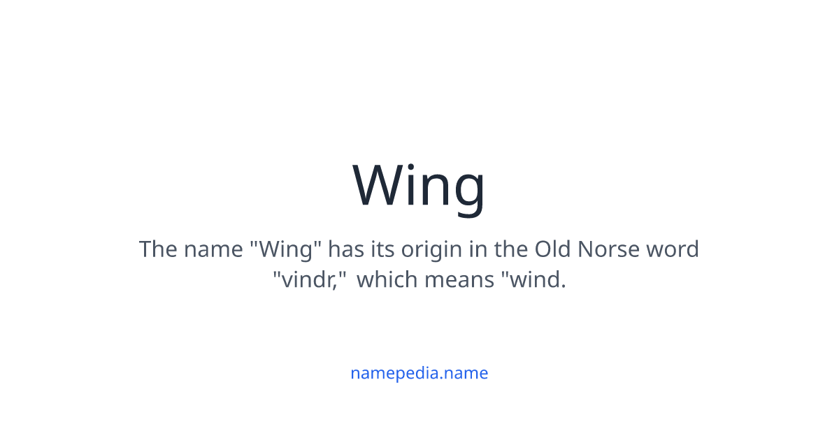 Wing - Meaning, Nicknames, Origins and More | Namepedia