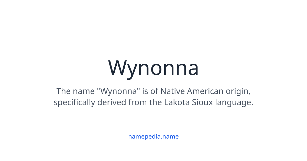 Wynonna Meaning, Origin, Nicknames & Popularity | Namepedia