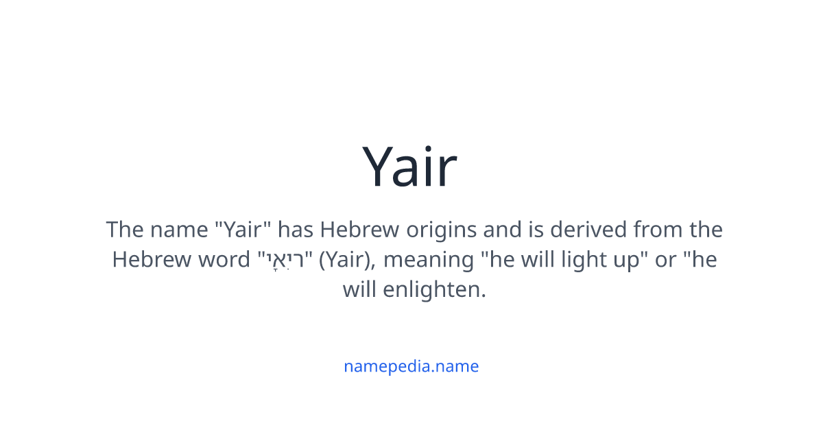 Yair - Meaning, Nicknames, Origins and More | Namepedia