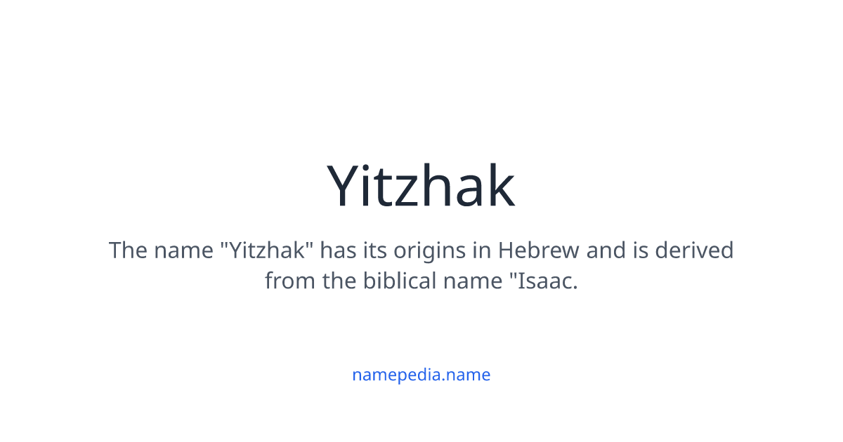 Yitzhak - Meaning, Nicknames, Origins and More | Namepedia