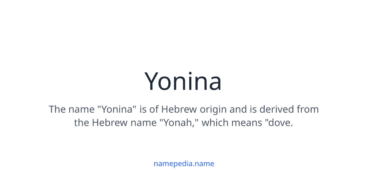 Yonina - Meaning, Nicknames, Origins and More | Namepedia