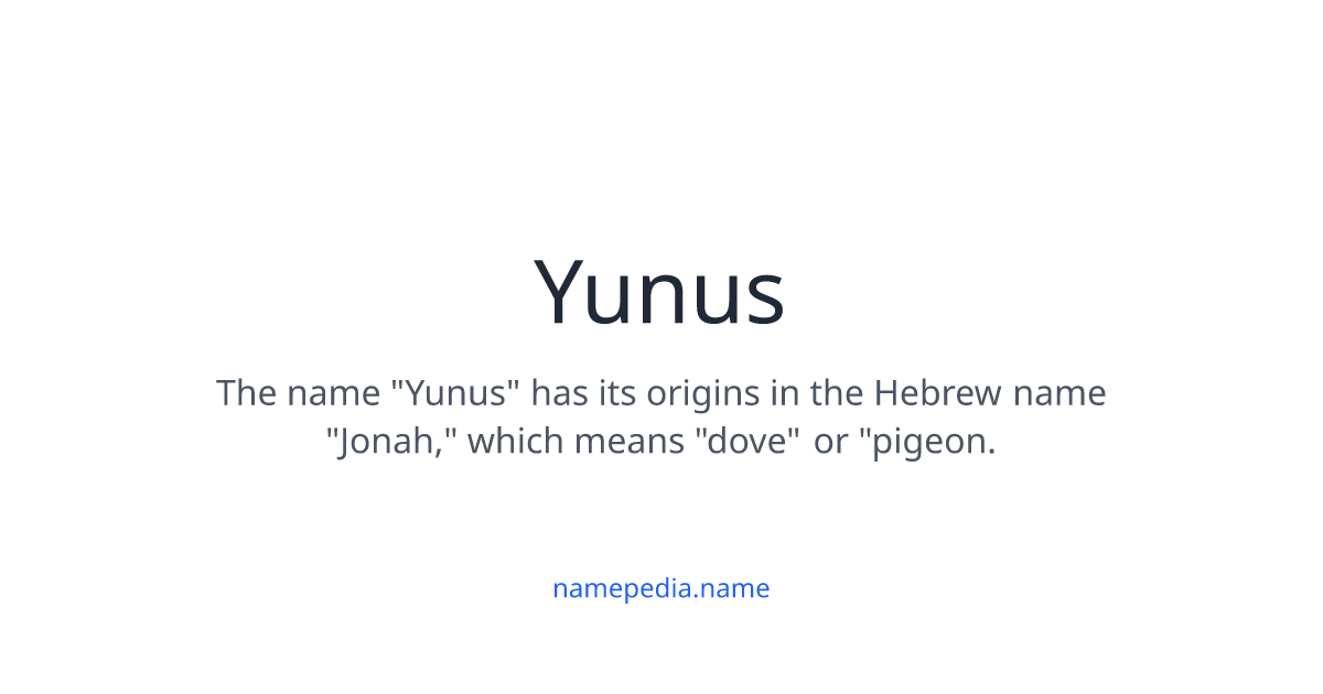 Yunus Meaning, Origin, Nicknames & Popularity | Namepedia