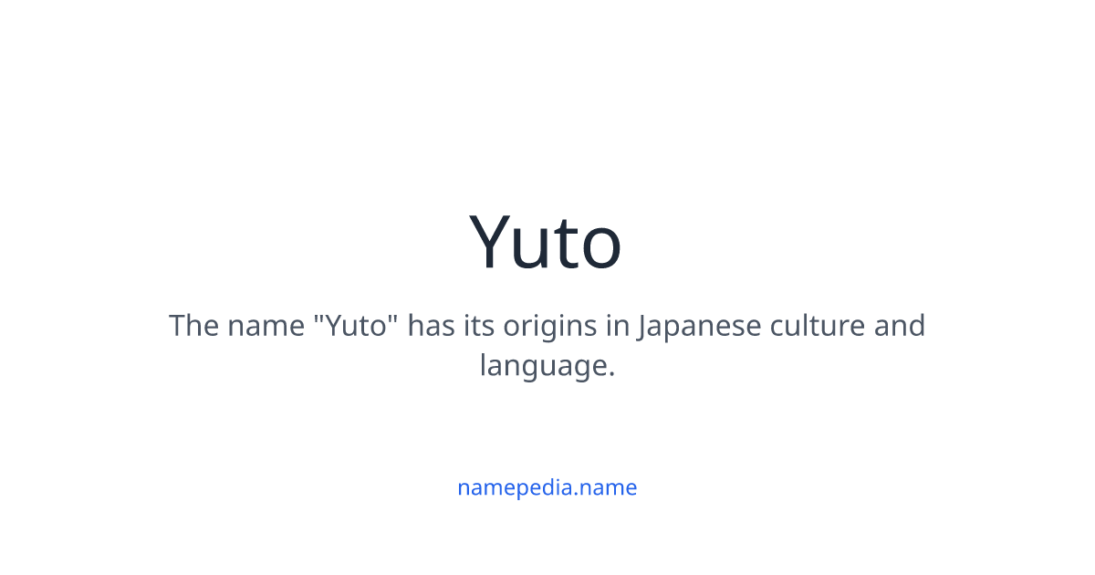 Yuto Meaning, Origin, Nicknames & Popularity | Namepedia