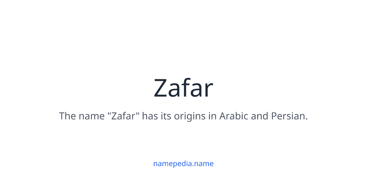 Zafar - Meaning, Nicknames, Origins and More | Namepedia