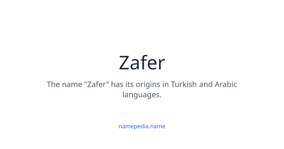 Zafer - Meaning, Nicknames, Origins and More | Namepedia