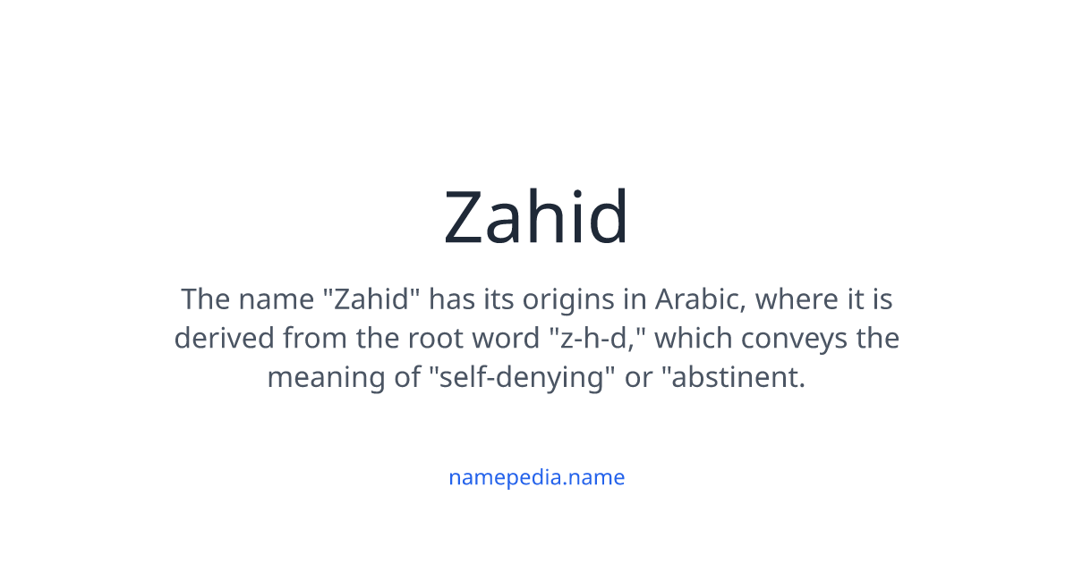 Zahid - Meaning, Nicknames, Origins and More | Namepedia