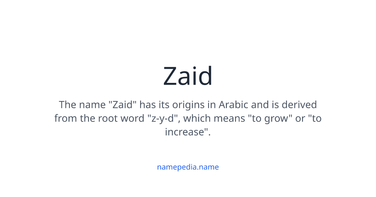 Zaid - Meaning, Nicknames, Origins and More | Namepedia