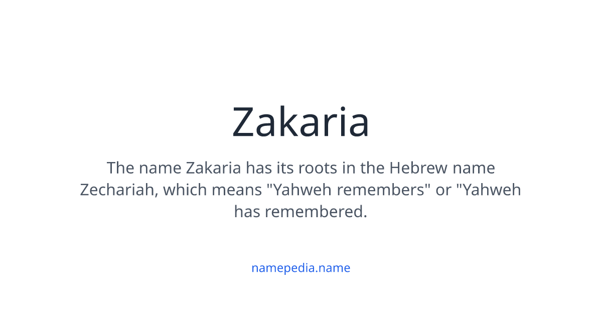 Zakaria - Meaning, Nicknames, Origins and More | Namepedia