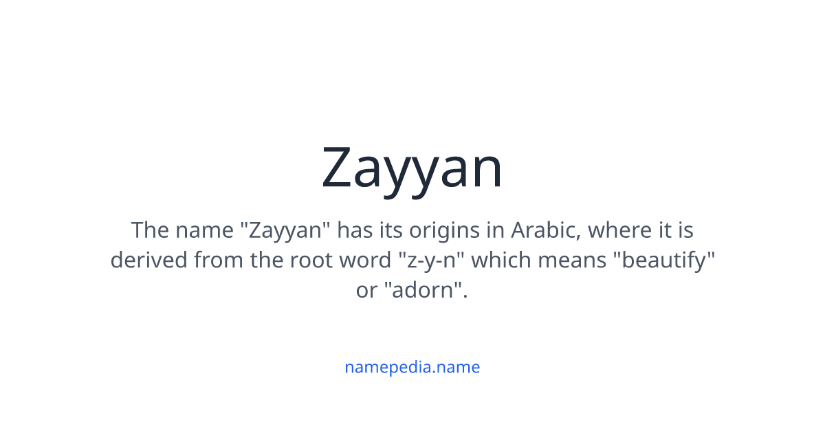 Zayyan - Meaning, Nicknames, Origins and More | Namepedia