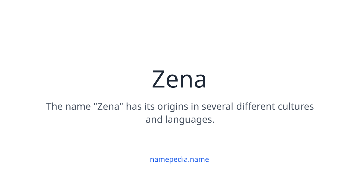 Zena - Meaning, Nicknames, Origins and More | Namepedia